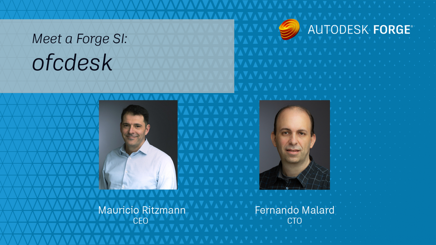 Meet a Forge SI: ofcdesk | Autodesk Platform Services Meet a Forge SI: ofcdesk | Autodesk Platform Services